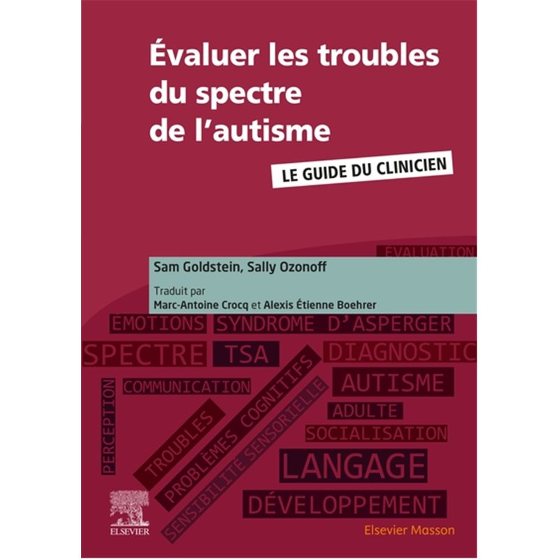 Evaluer les troubles du spectre de l'autisme - Sam Goldstein, Sally Ozonoff, Marc-Antoine Crocq ...