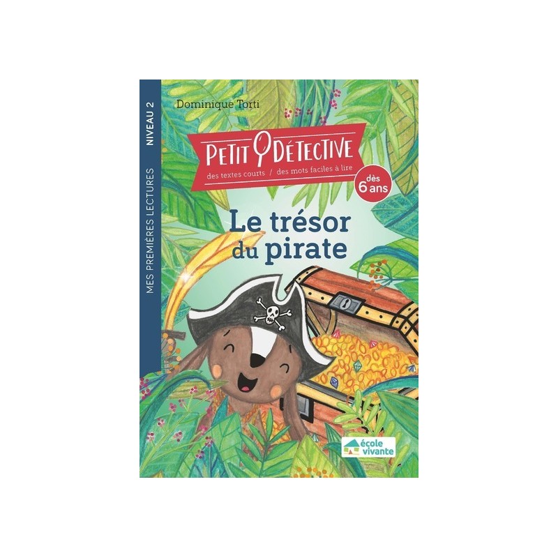 Le trésor du pirate -Niveau 2 - A partir de 6 ans - Dominique Torti ...
