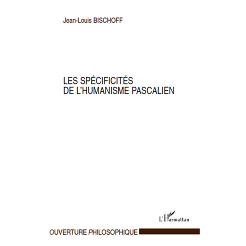 Les spécificités de l'humanisme pascalien - Jean-Louis Bischoff | Isleden