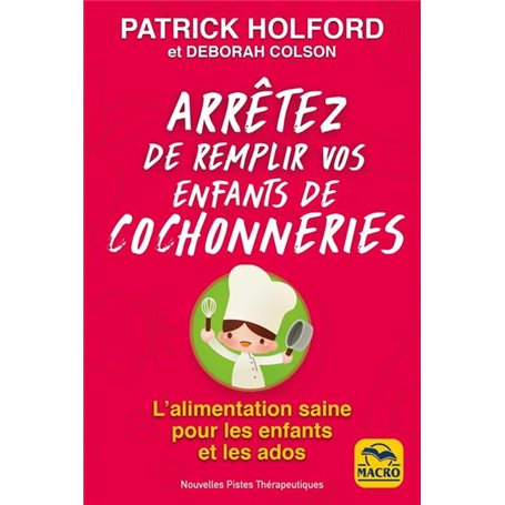 Arrêtez de remplir vos enfants de cochonneries - Deborah Colson ...