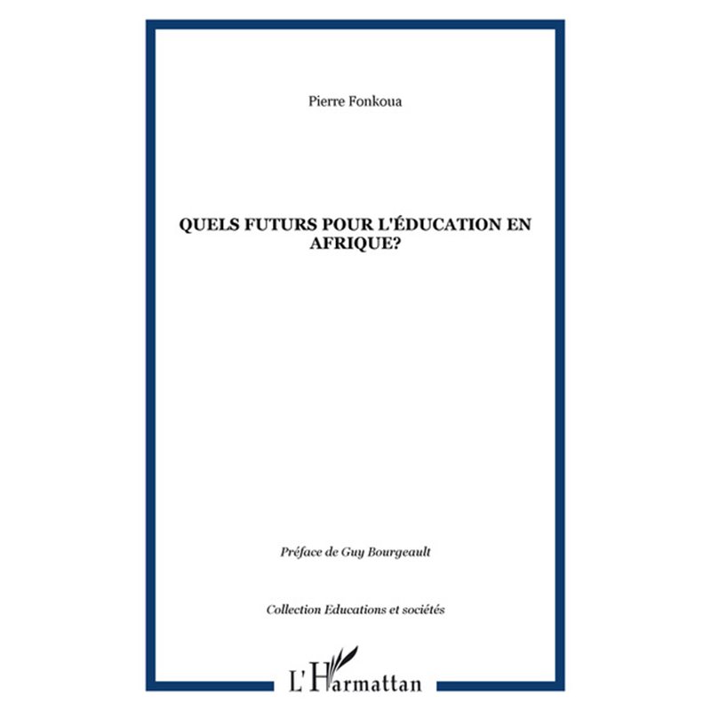 Quels futurs pour l'éducation en Afrique? - Pierre Fonkoua | Isleden