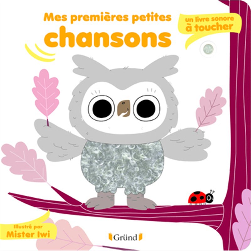 Mes premières petites chansons : un livre sonore à toucher -Isleden